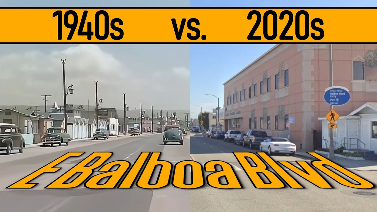 Then & now_E Balboa Blvd 1940s vs 2020s. Newport, LA. Wonderful ...