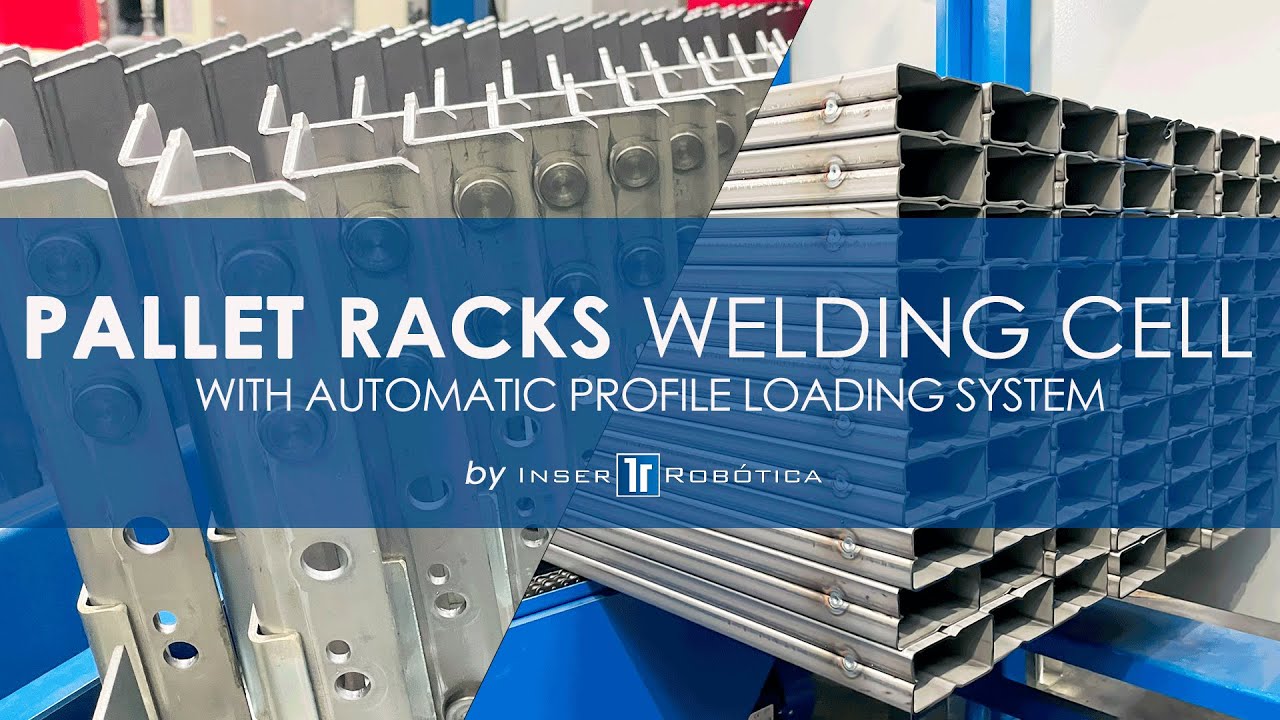 Pallet racks automatic welding cell. Weld profile and connector ...