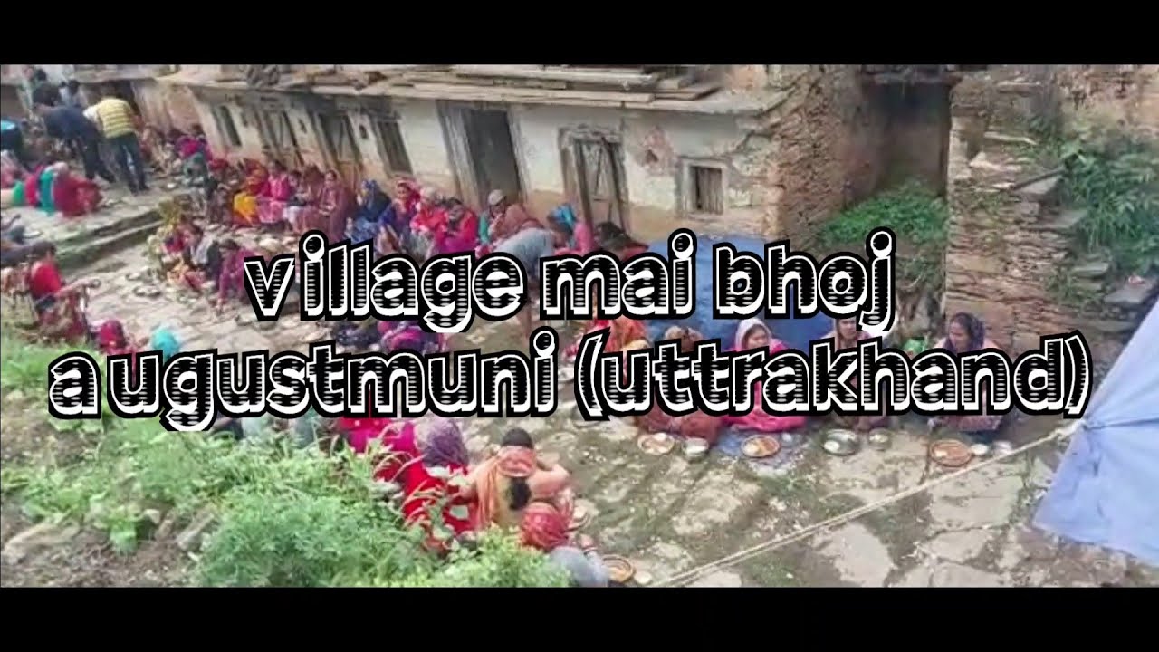 village mai bhoj augustmuni (uttrakhand) - YouTube