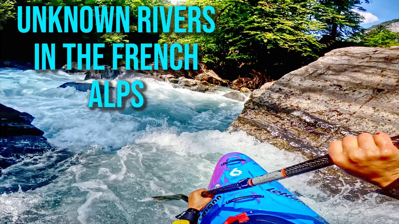 Exploring the UNKNOWN RIVERS of the Northern FRENCH ALPS in Haute Savoie - YouTube