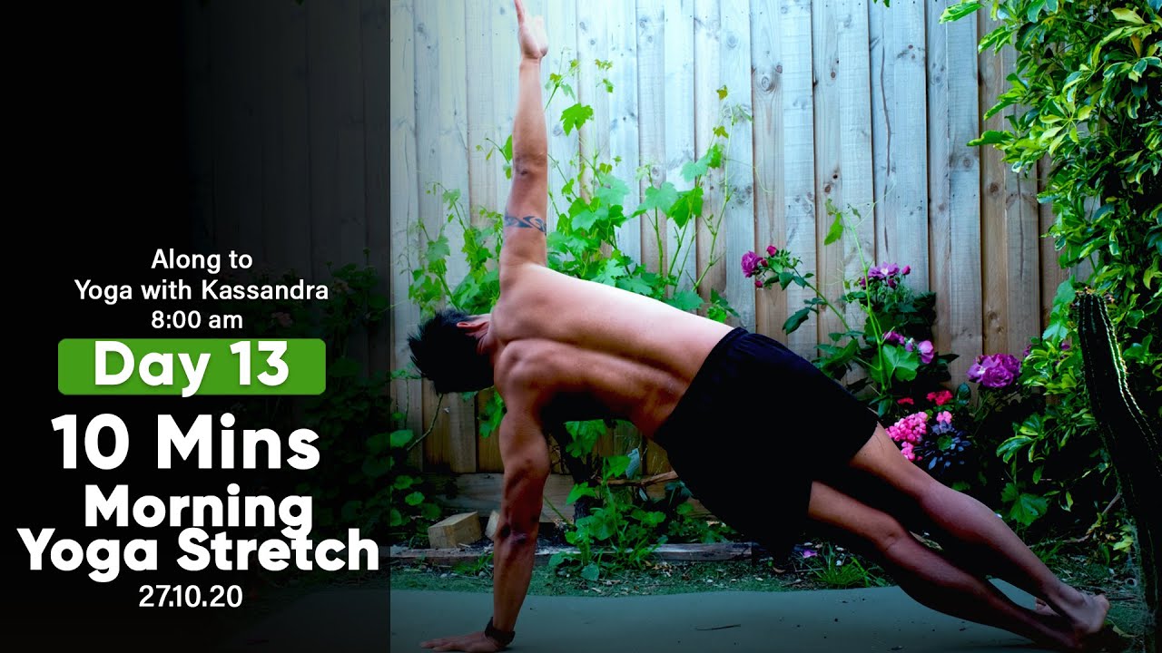 Day 13 Morning Yoga with Kassandra - 10 Minutes Yoga Stretch in the ...