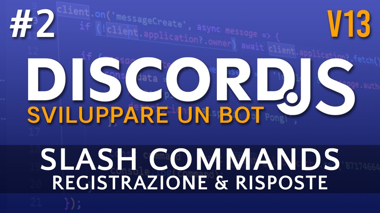 Slash Commands: registrazione e risposte - Tutorial Discord.js v13 #2 - YouTube