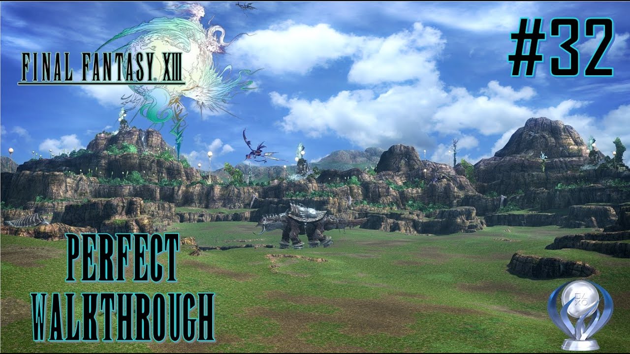 Final Fantasy XIII - Perfect Walkthrough Part 32 - YouTube