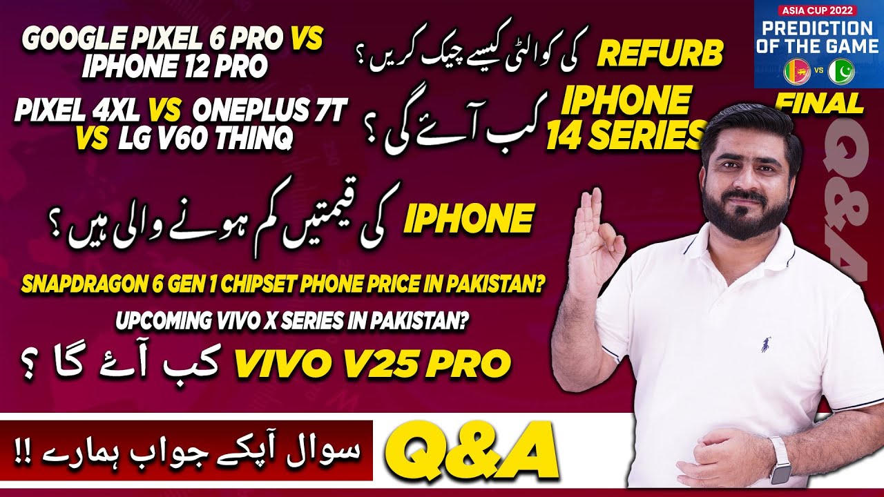 iPhone 14Pro,14ProMax Pakistan,iPhoneX vs XS,OnePlus 7T,8Pro,LG V60,Pixel 4XL,pixel 6pro, Xiaomi ...