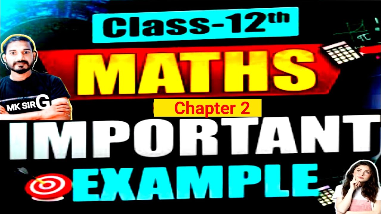 Class 12th Maths Chapter 2 | Important Example @MKSIRG - YouTube