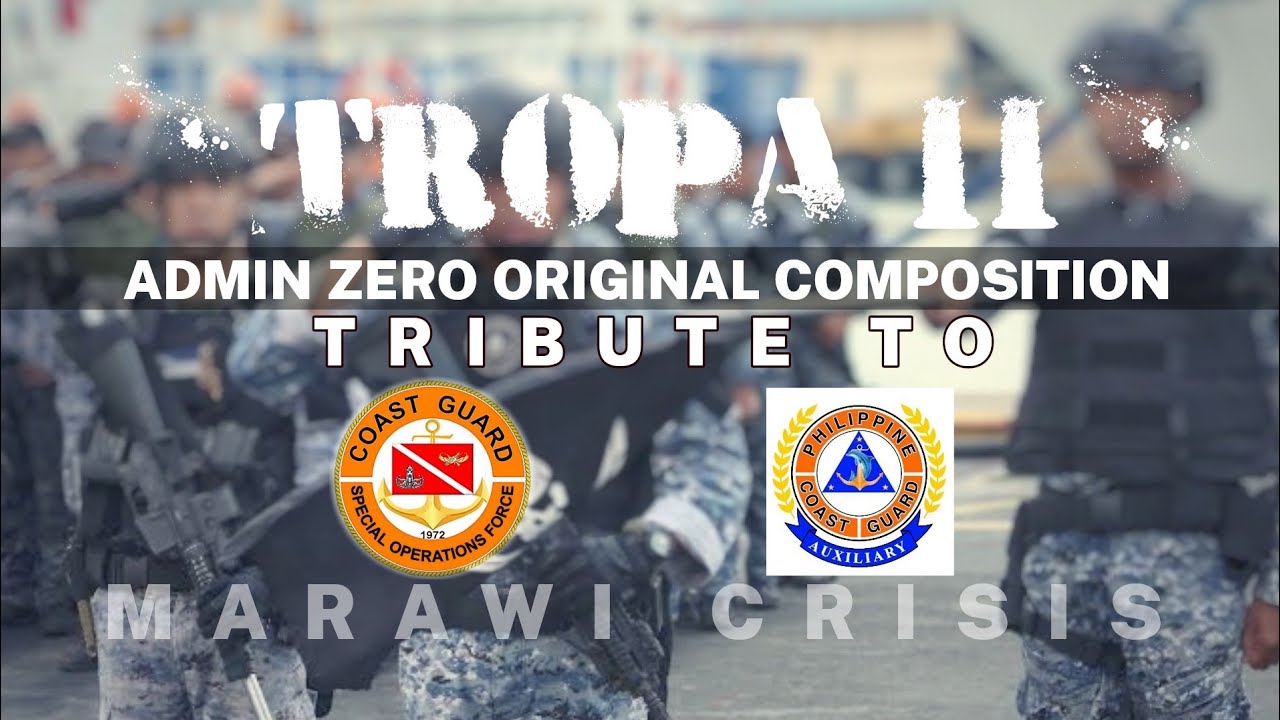 "Tropa II" Tribute to PCG Special Operations Force and PCG Auxiliary ...