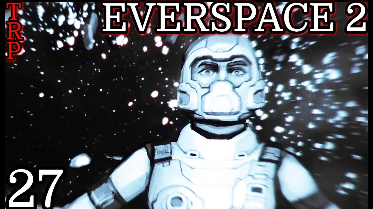 EVERSPACE 2: Walkthrough - Guide | PT27 | Adam's Run | Full Game - YouTube