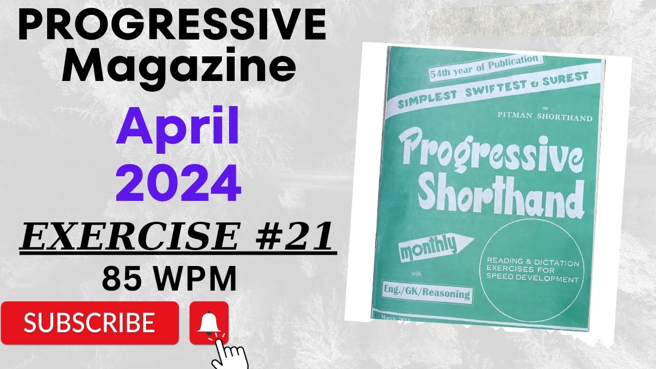 Exercise No. 21 | English Shorthand | 85 WPM | Progressive Magazine ...