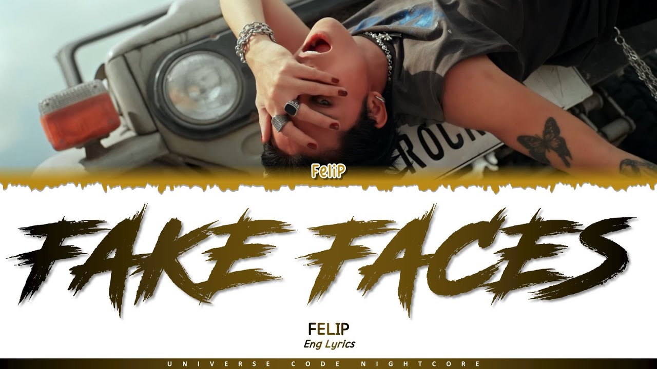 FELIP - 'FAKE FACES' (Color Coded Lyrics) - YouTube