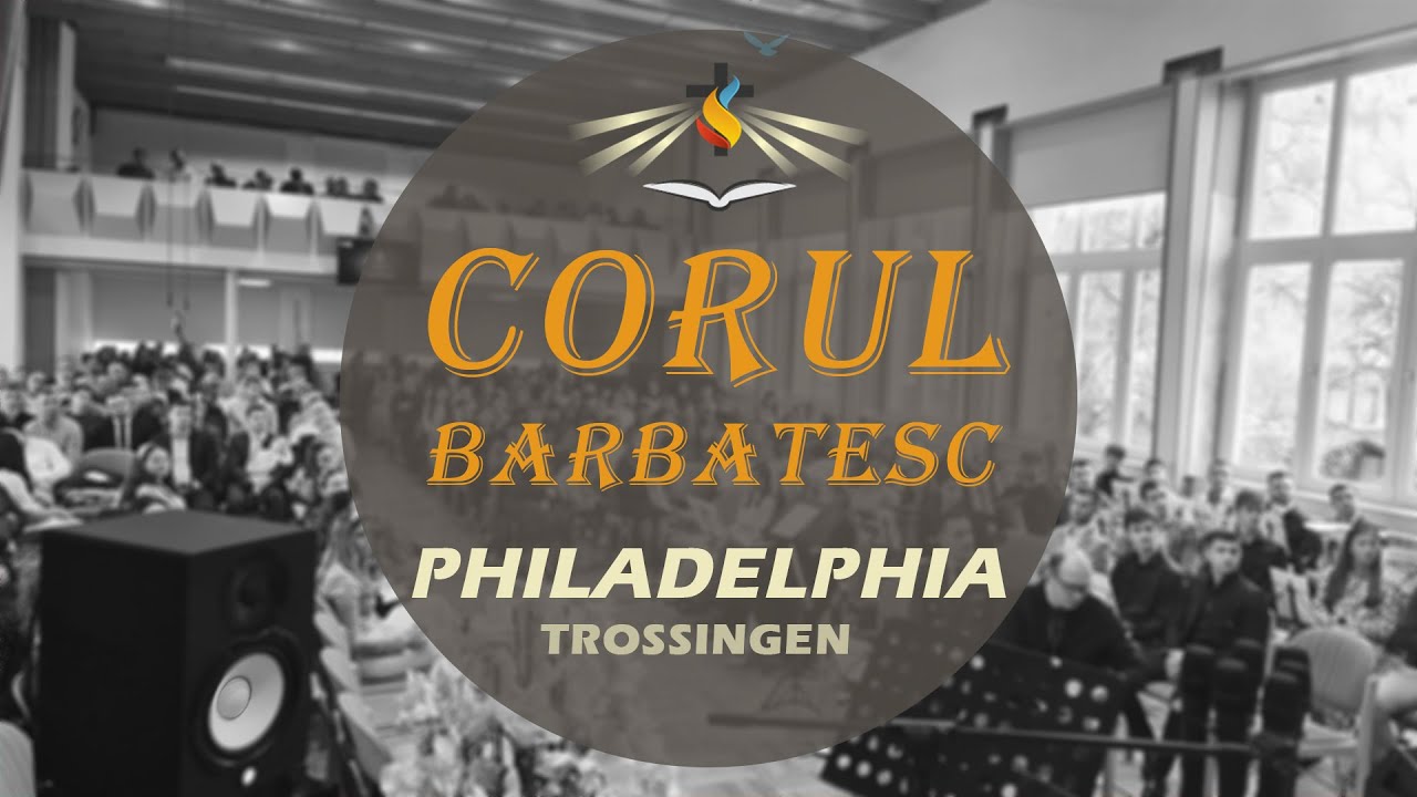 Corul barbatesc Phialdelphia Trossingen - Veniţi credincioşi, azi ...