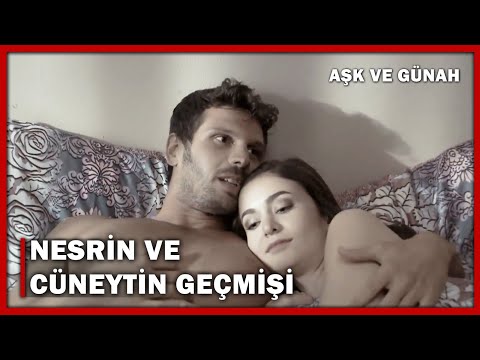 Cüneyt'in Aklı Hala Nesrin'de! - Aşk ve Günah 22.Bölüm