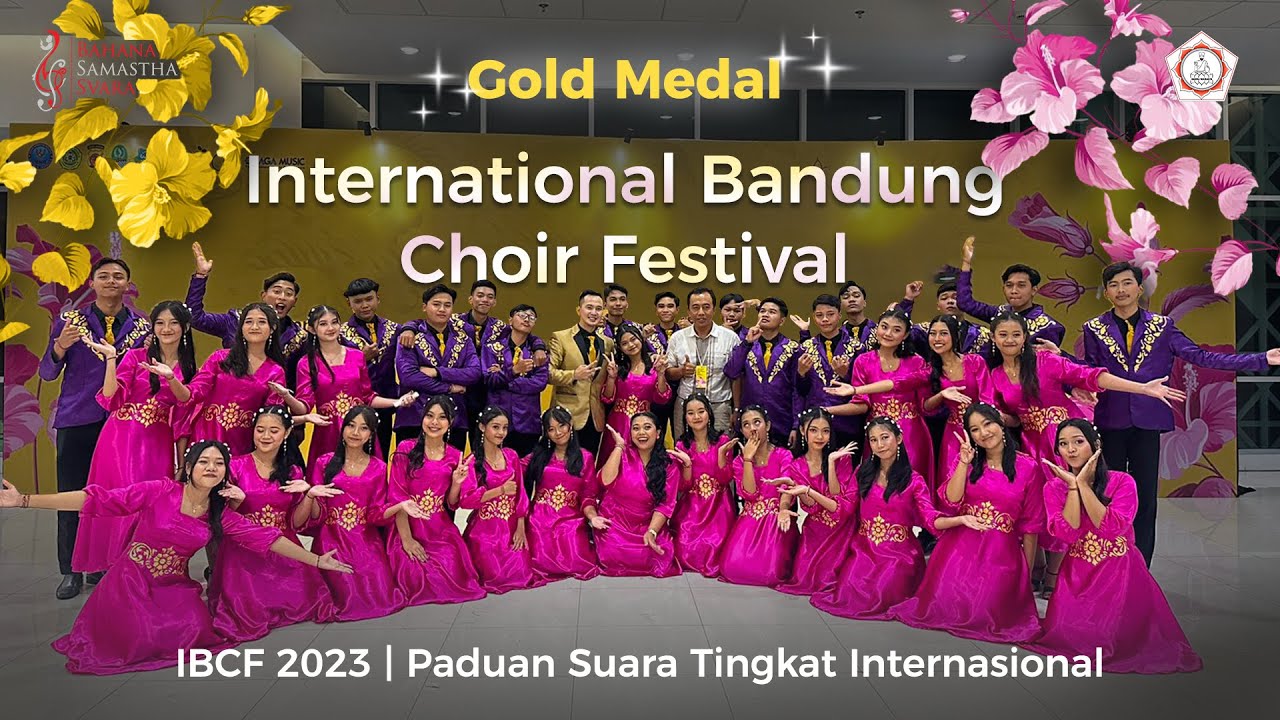 GOLD MEDAL 3RD INTERNATIONAL BANDUNG CHOIR FESTIVAL (IBCF) TAHUN 2023 ...