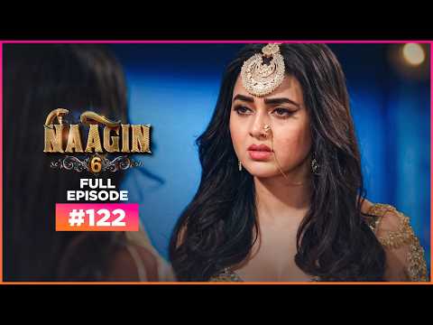 Naagin | Season 6 | Full Episode 122 | Best Drama 2026