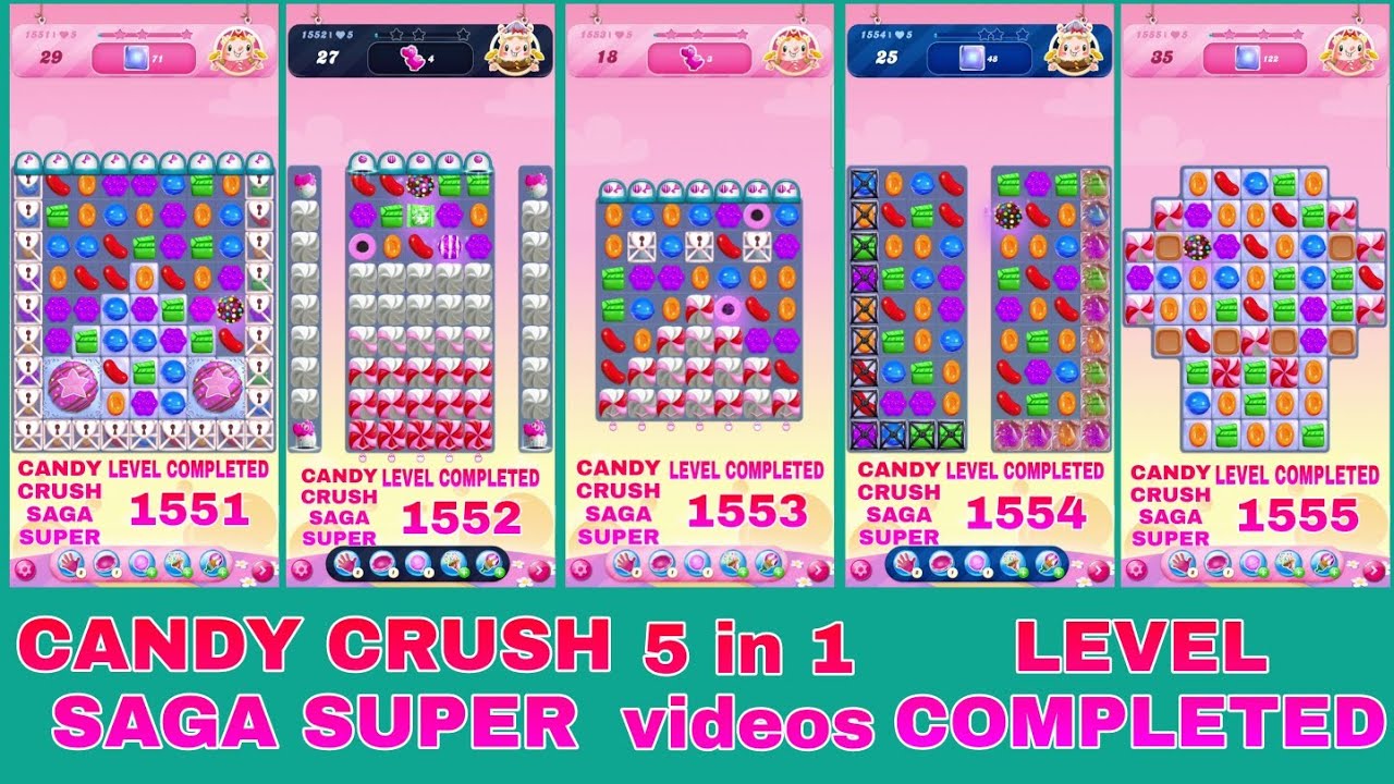 CANDY CRUSH SAGA SUPER || LEVEL COMPLETED || GAME PLAY CANDY VIDEO || 5 in 1videos - YouTube
