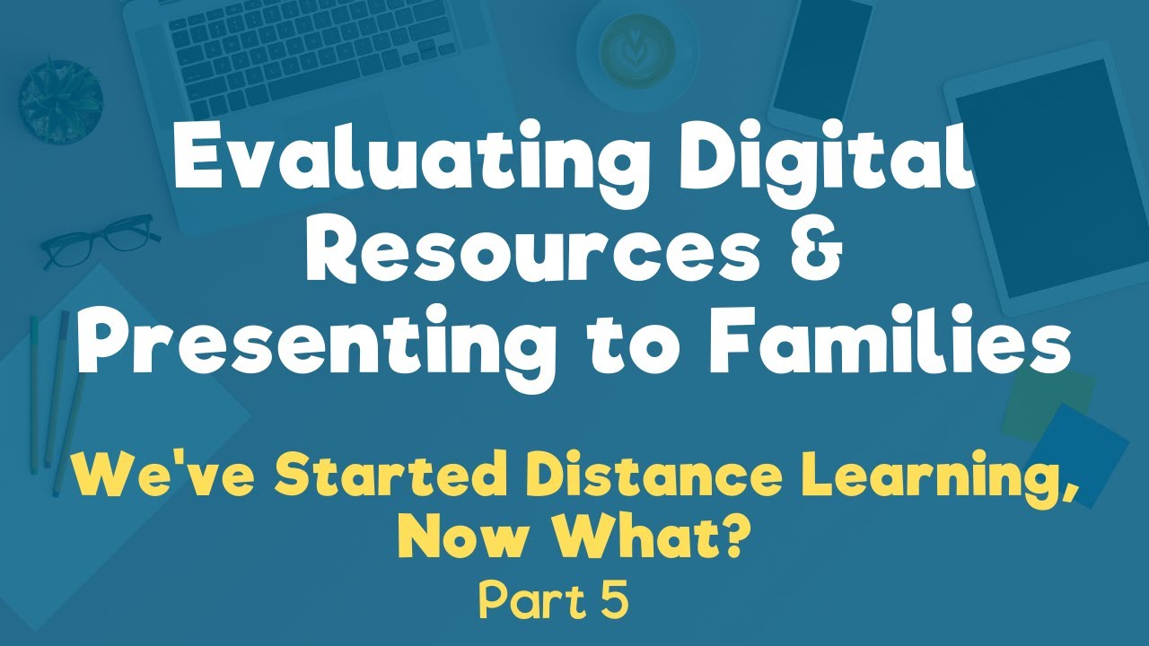Evaluating Digital Resources & Presenting to Families - YouTube