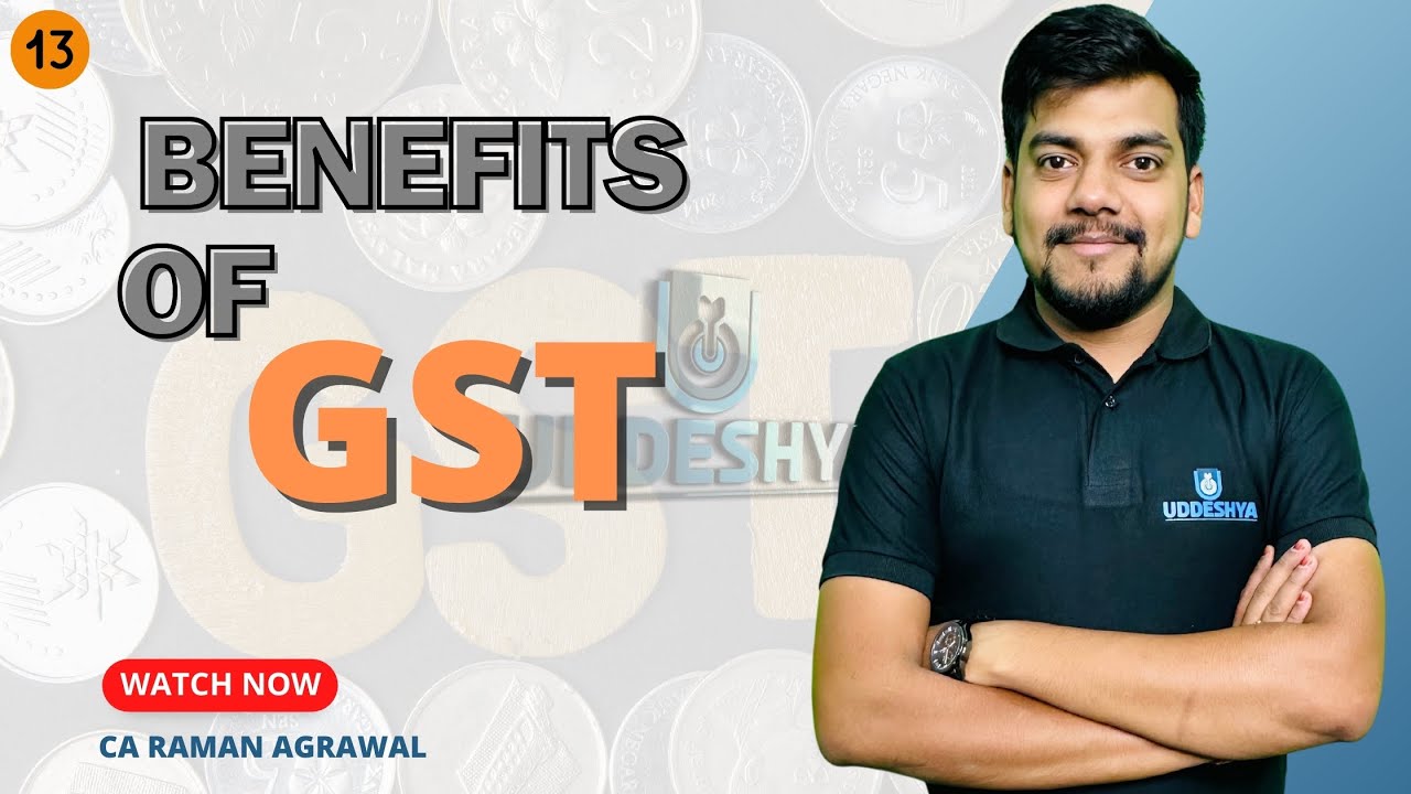 #15 BENEFITS OF GST - YouTube