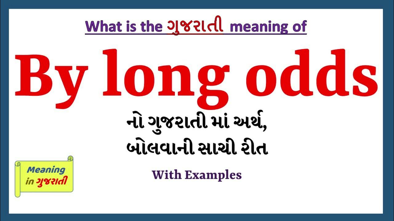By Long Odds Meaning In Gujarati By Long Odds By by-long-odds-meaning-in-gujarati-by-long-odds-by