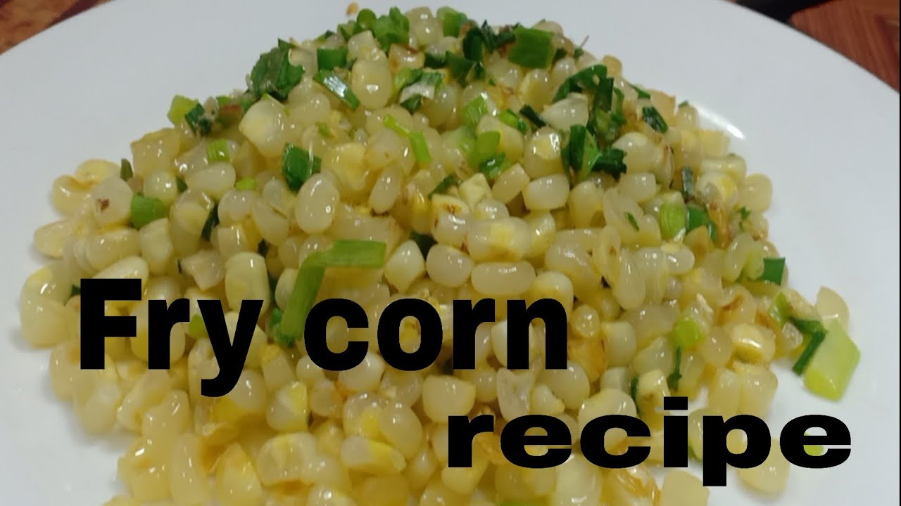 How to make delicious fry corn 🌽🌽 |white corn and green onion they are ...