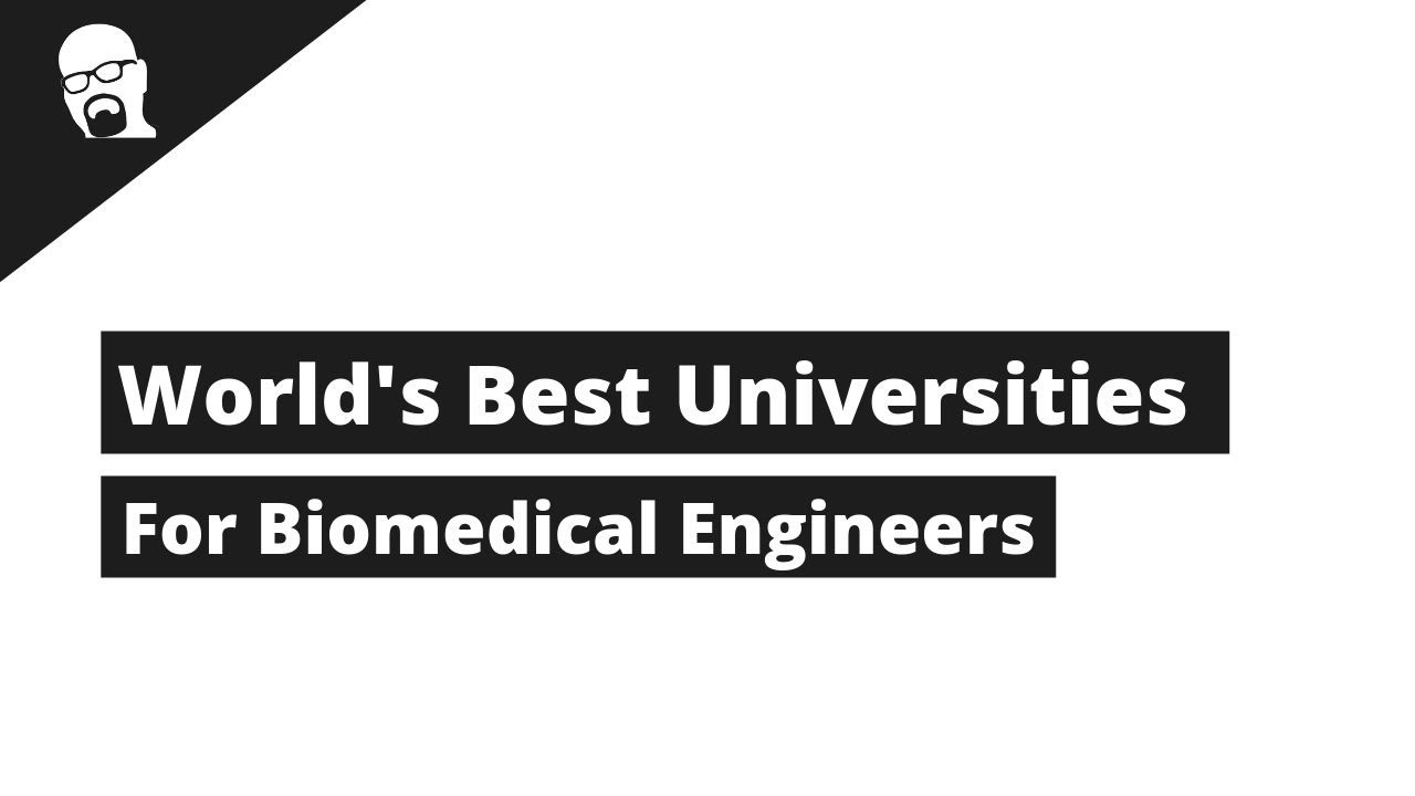 World's best universities for Biomedical Engineering. - YouTube