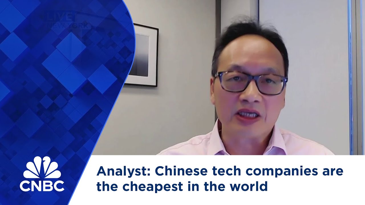Analyst: Chinese tech companies are the cheapest in the world - YouTube