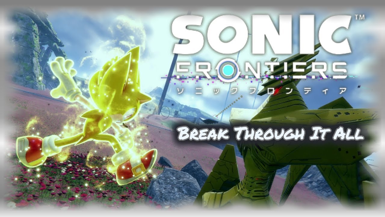"Break Through It All" ソニックフロンティア - Lyrics Video - YouTube
