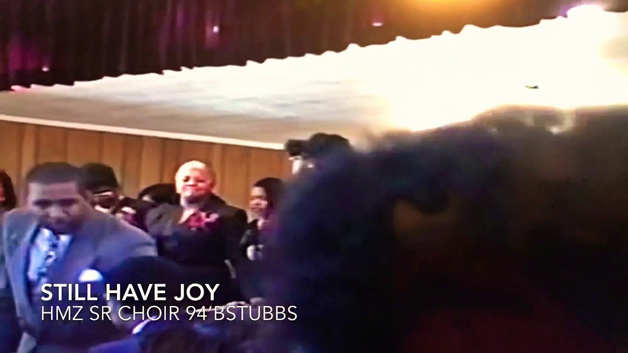 “Still Have Joy” Houston Mt. Zion Baptist Church Sr Choir Anniversary ...
