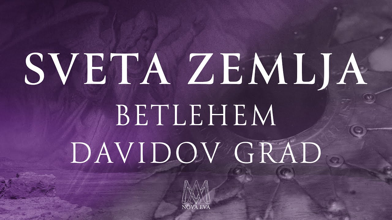 SVETA ZEMLJA - Betlehem - Davidov grad - YouTube