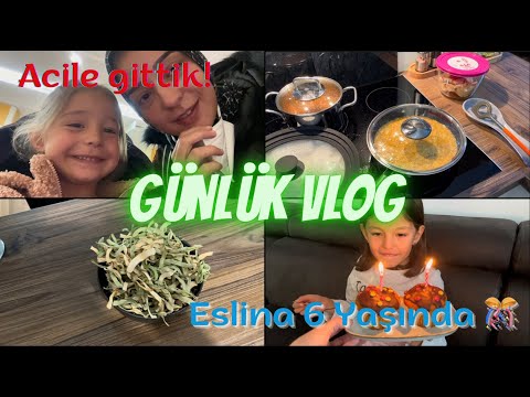 Günlük Vlog | Hastaneye gittik | Yöresel Yemek | Kızım 6 yaşında