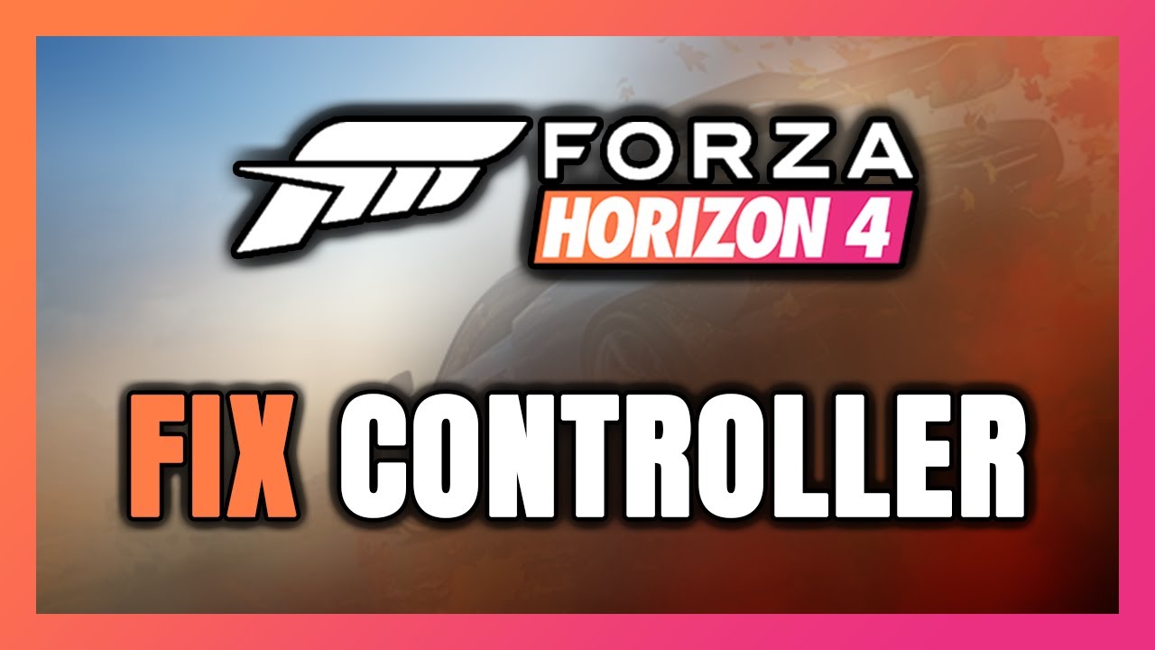 How to FIX Forza Horizon 4 Controller/Gamepad Not Working on PC - YouTube
