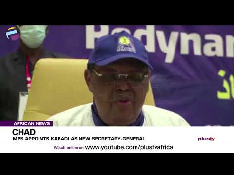 Chad: MPS Appoints Kabadi As New Secretary - General | AFRICAN - YouTube
