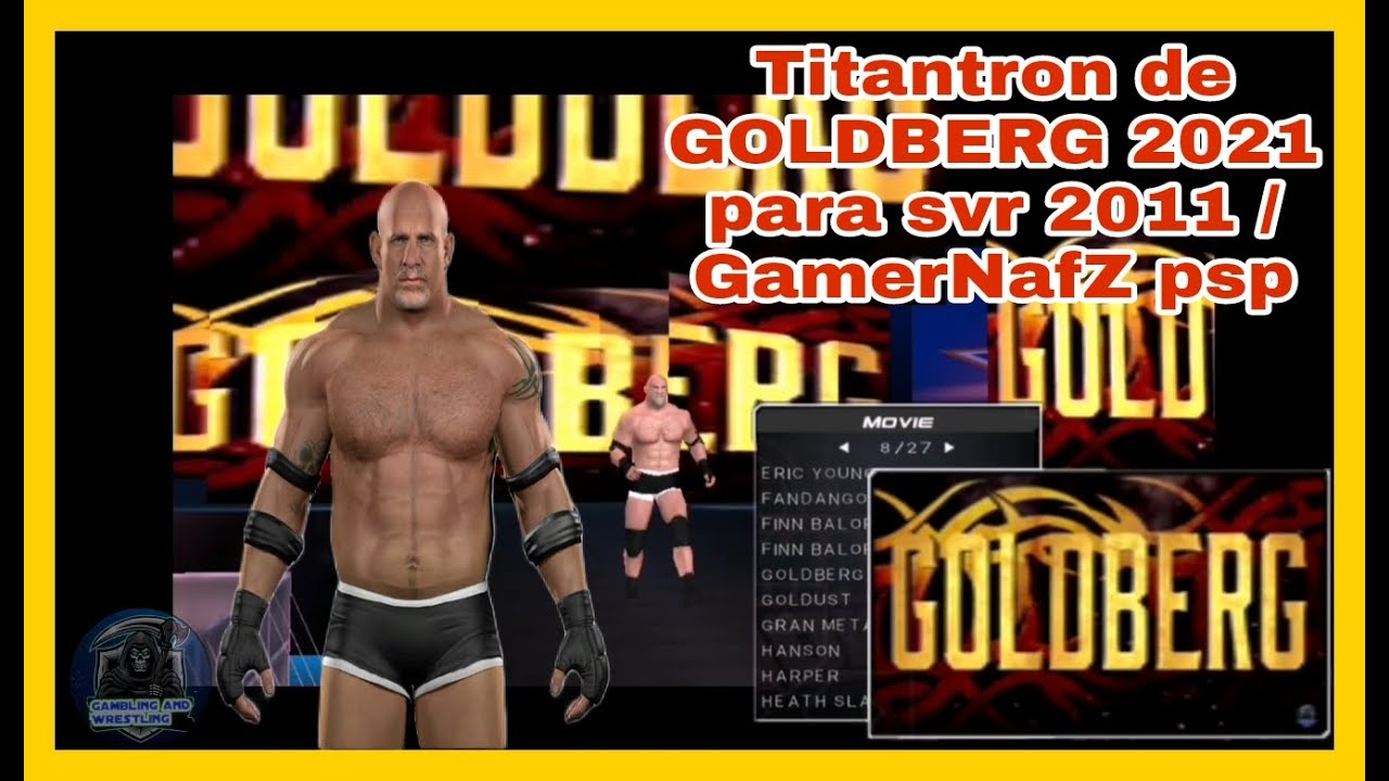 Titantron de GOLDBERG 2021 para svr 2011 / GamerNafZ psp - YouTube