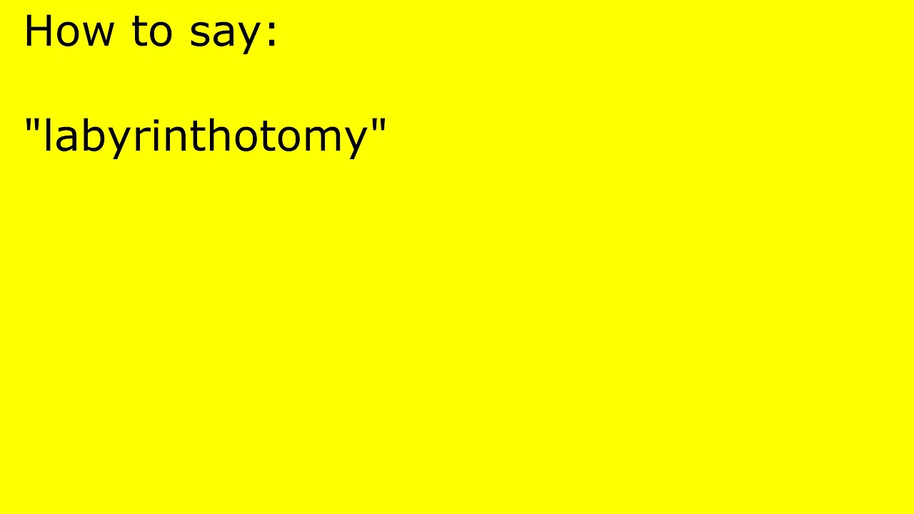 How to pronounce labyrinthotomy - YouTube