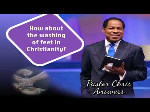 A question about feet washing - PASTOR CHRIS