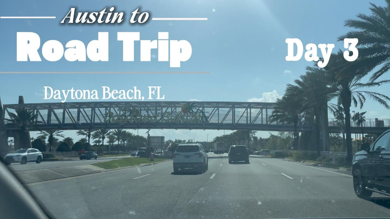 Day 3 of Road Trip to Daytona Beach from Austin - YouTube
