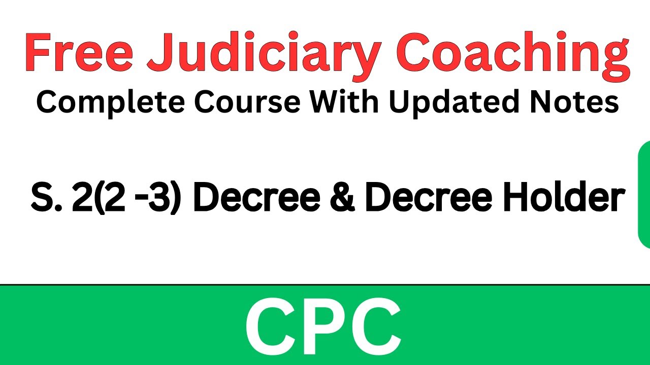 CPC Sec 2.(2 -3) Decree & Decree Holder | Free Judiciary Coaching ...