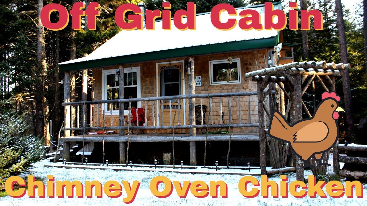 Chimney Oven Chicken at the Off Grid Cabin - YouTube