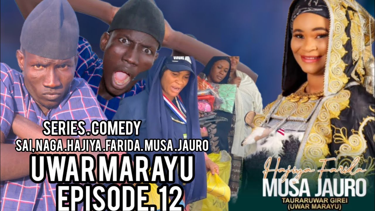 series comedy Sai naga Hajiya farida Musa jauro episode 12 #daddyhikima ...