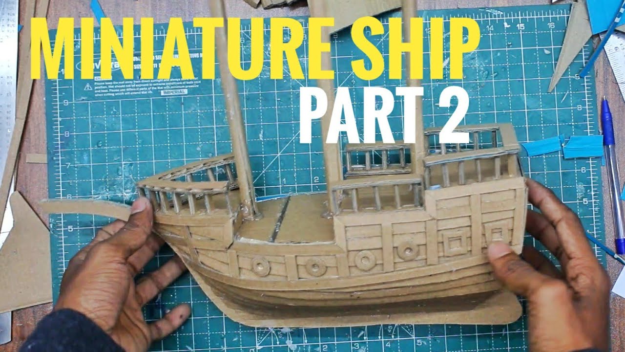 Miniature Ship Makig Part 2 | Irfan Thalassery | Carboard Ship - YouTube