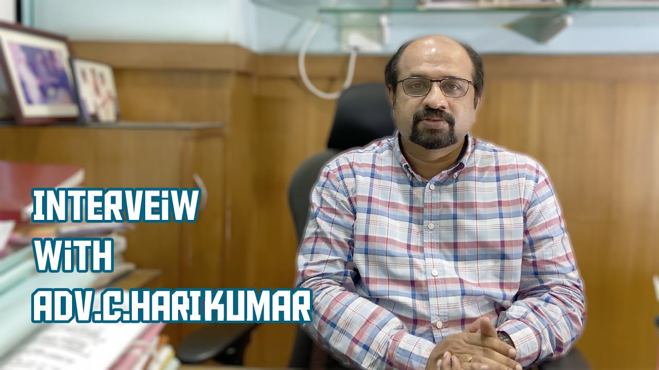 An Interview with Adv C Harikumar.High court of Kerala. - YouTube