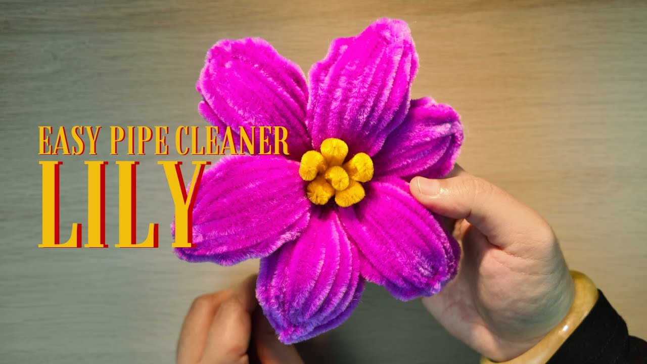 HOW TO MAKE SIMPLE EASY LILY PIPE CLEANER FLOWER | DIY FLOWER - YouTube
