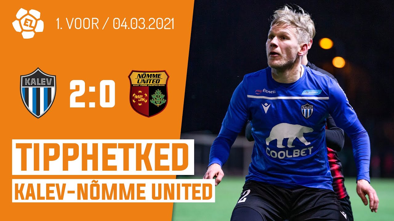 1. voor 2021: JK Tallinna Kalev - FC Nõmme United 2:0 (1:0) - YouTube