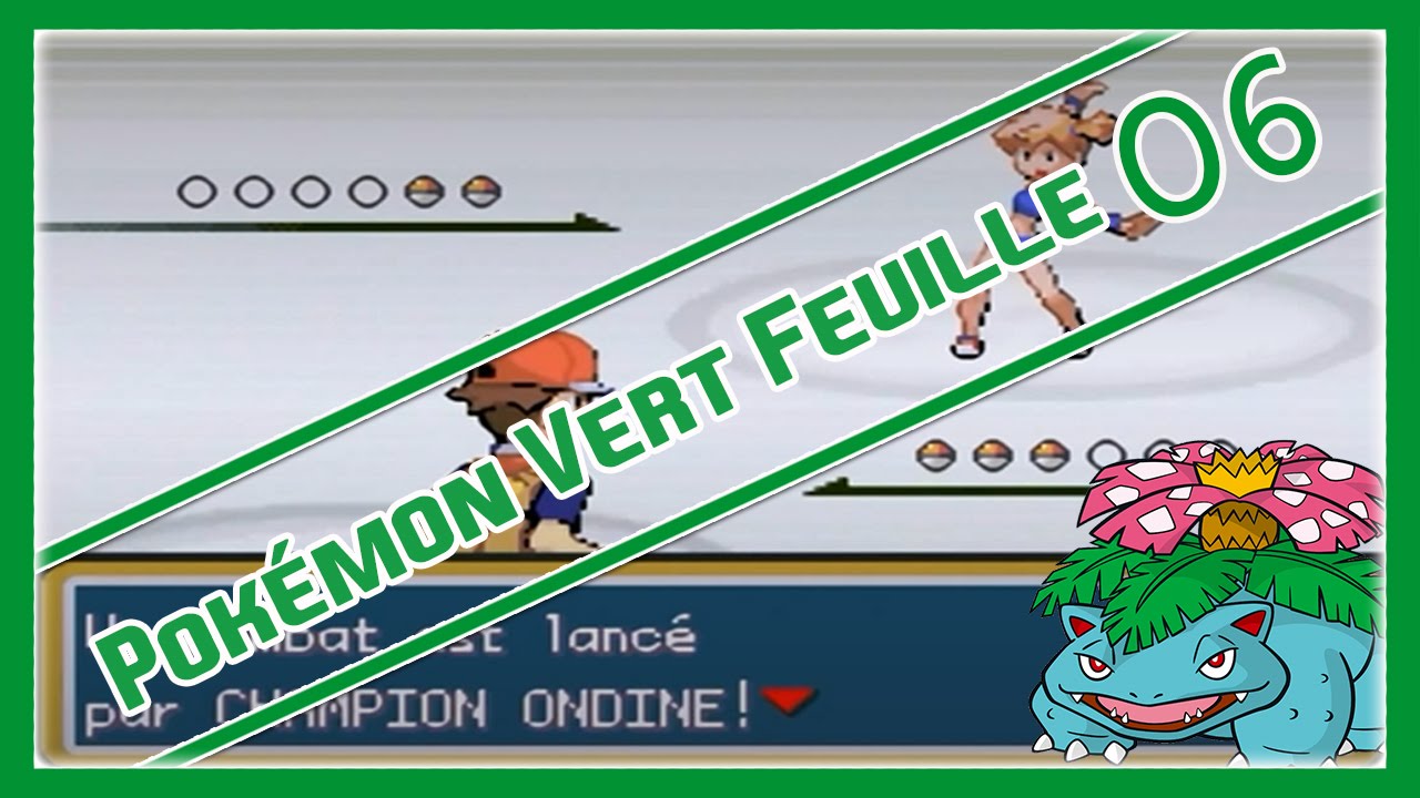 Pokémon Version Vert Feuille - Let's Play Episode 6 - " Ondine et Le ...