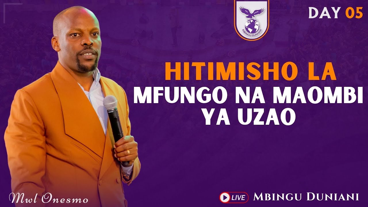 HITIMISHO LA MFUNGO NA MAOMBI YA UZAO (DAY 05) | MWL ONESMO | 16 ...