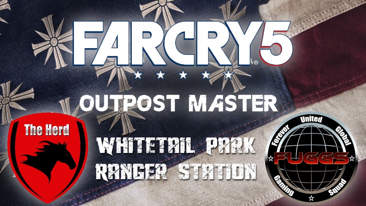 Far Cry 5 Outpost Master: Whitetail Park Ranger Station (w/commentary ...