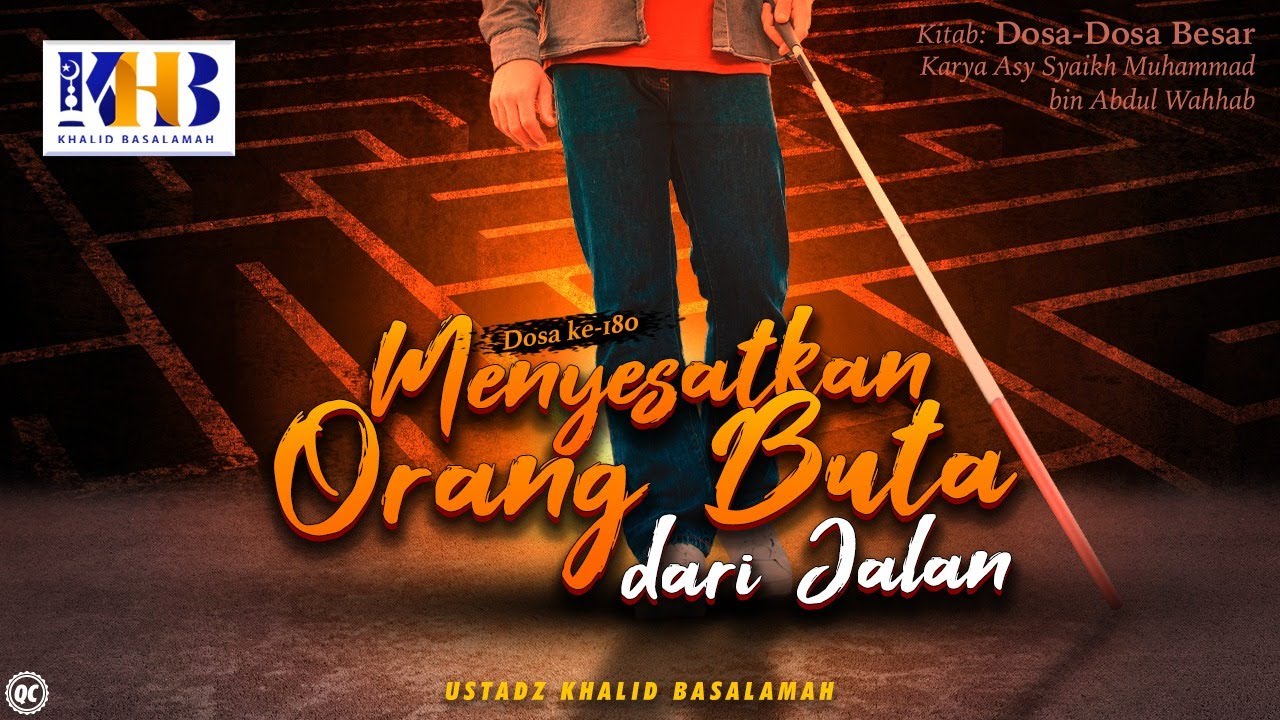 Dosa-Dosa Besar #180: Menyesatkan Orang Buta dari Jalan - YouTube