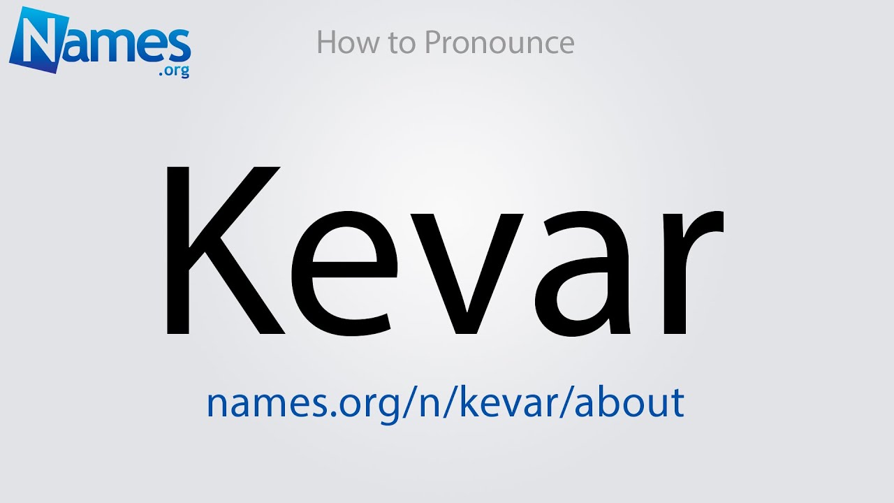 How to Pronounce Kevar - YouTube
