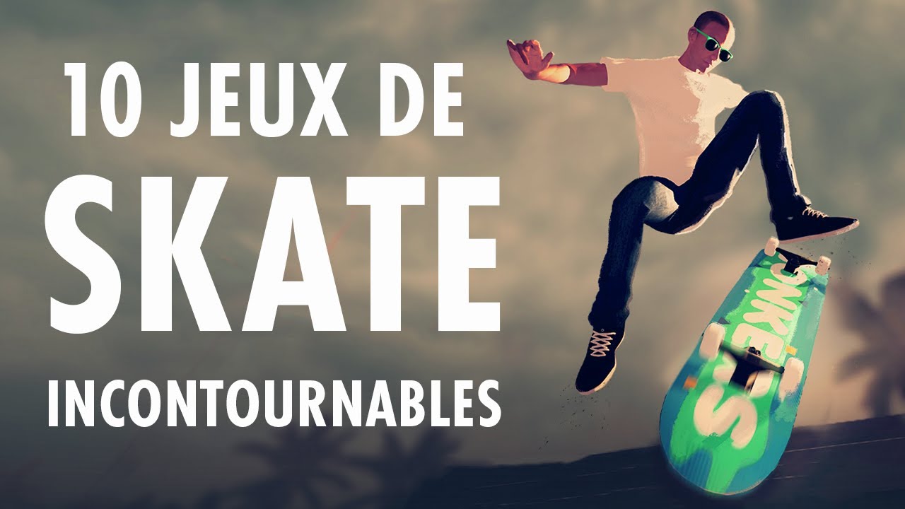 ‌10 jeux vidéo de SKATE incontournables pour les riders ! - YouTube