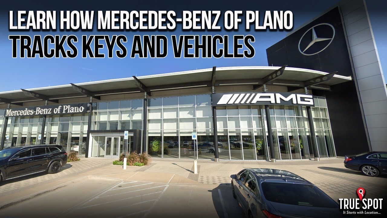 Mercedes-Benz of Plano Tracks Keys & Vehicles with TrueSpot - YouTube