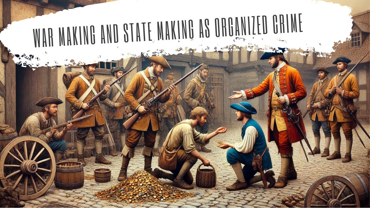 War Making and State Making as Organized Crime - Charles Tilly - YouTube