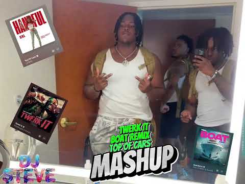 DJ STEVE – Twerk It x BOAT Remix x Top Of Cars Mashup